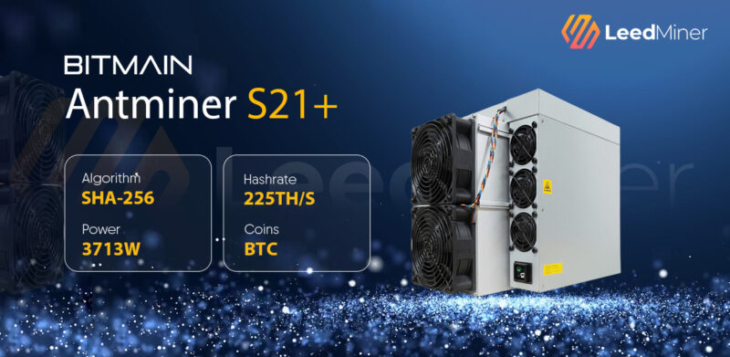 Bitmain Antminer S21+ 225TH/S 3713W Bitcoin Miner - Leed Miner
